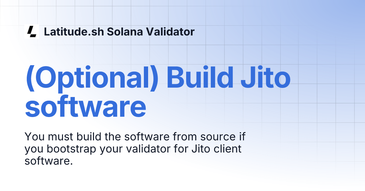(Optional) Build Jito software | Latitude.sh Solana Validator